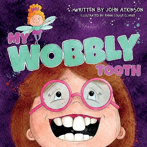 My Wobbly Tooth eBook : Atkinson, John: Amazon.co.uk: Kindle Store