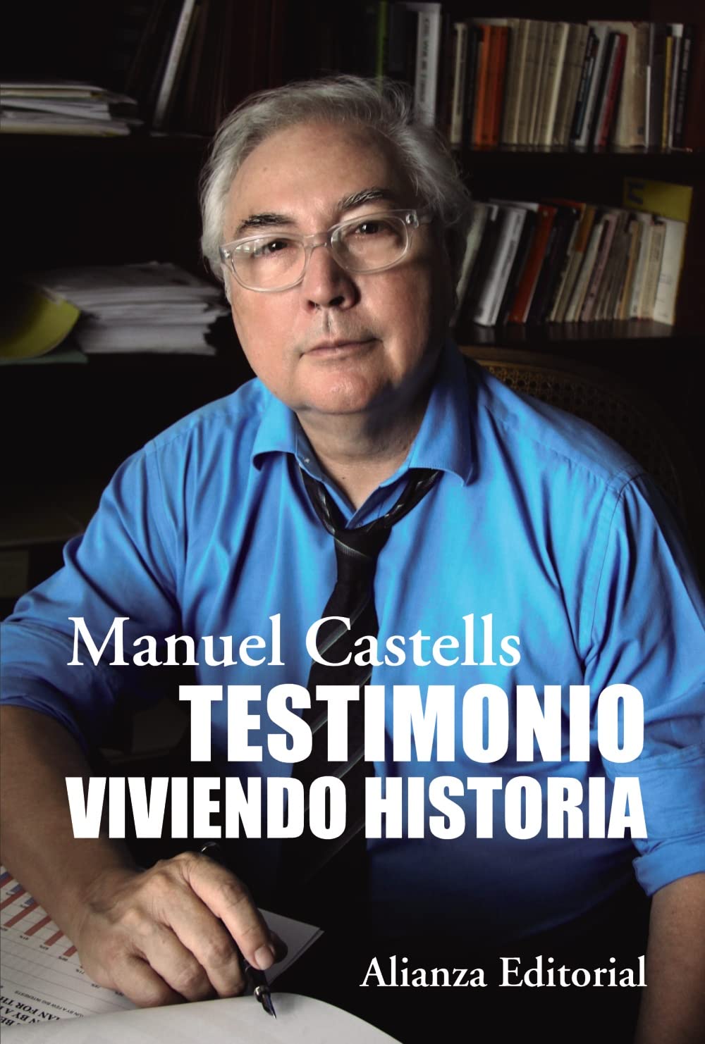 Testimonio. Viviendo historia: Castells, Manuel: 9788411482752: Amazon ...