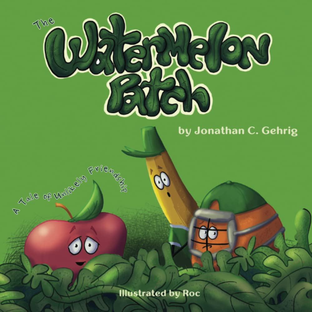 The Watermelon Patch: A Tale of Unlikely Friendship: Gehrig, Jonathan C, Roc: 9781737045014 ...