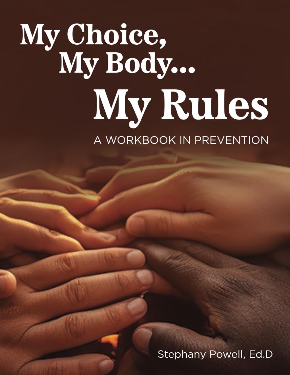 Amazon.com: My Choice My Body My Rules: A Workbook In Prevention ...