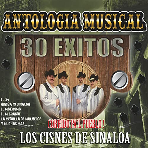 Reproducir Antologia Musical - 30 Exitos de Los Cisnes De Sinaloa en ...