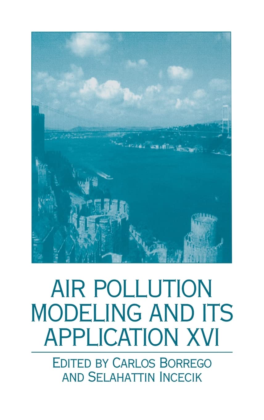 Air Pollution Modeling and Its Application XVI (Air Pollution Modeling and Its Application ...