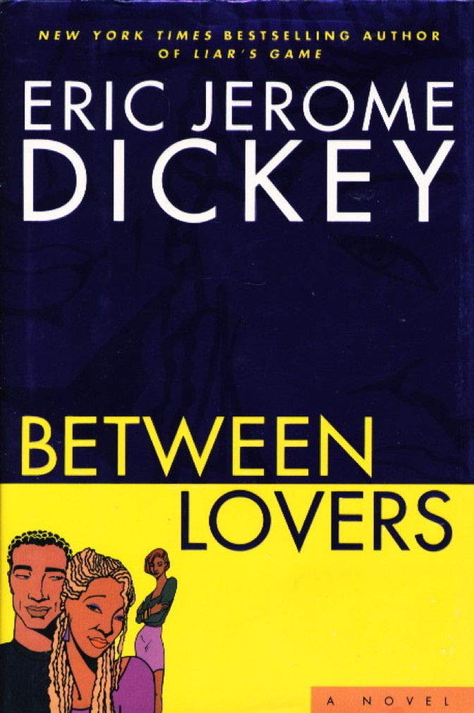 Between Lovers: Dickey, Eric Jerome: 9780525946038: Amazon.com: Books