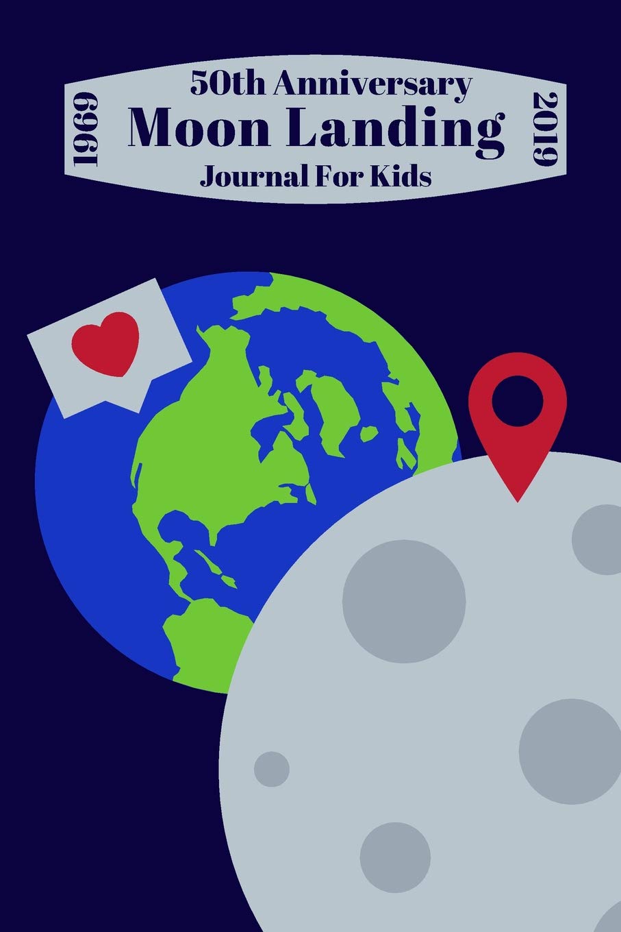 Buy 50th Anniversary Moon Landing Journal For Kids The Apollo 11 Moon buy-50th-anniversary-moon-landing-journal-for-kids-the-apollo-11-moon