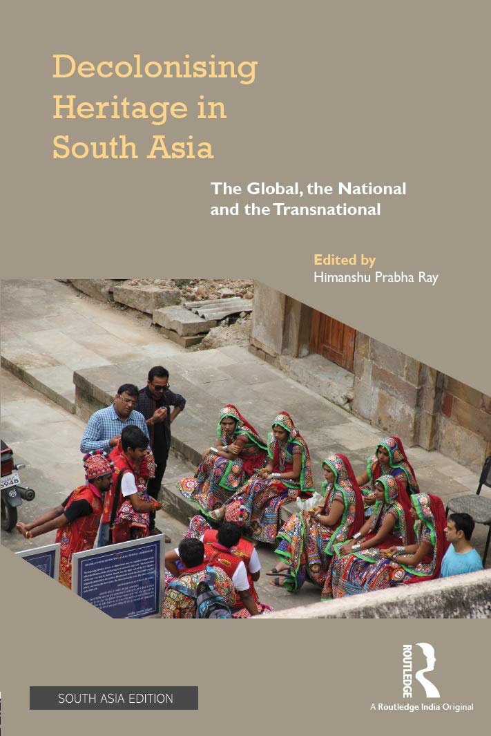 Buy Decolonising Heritage in South Asia Book Online at Low Prices in ...