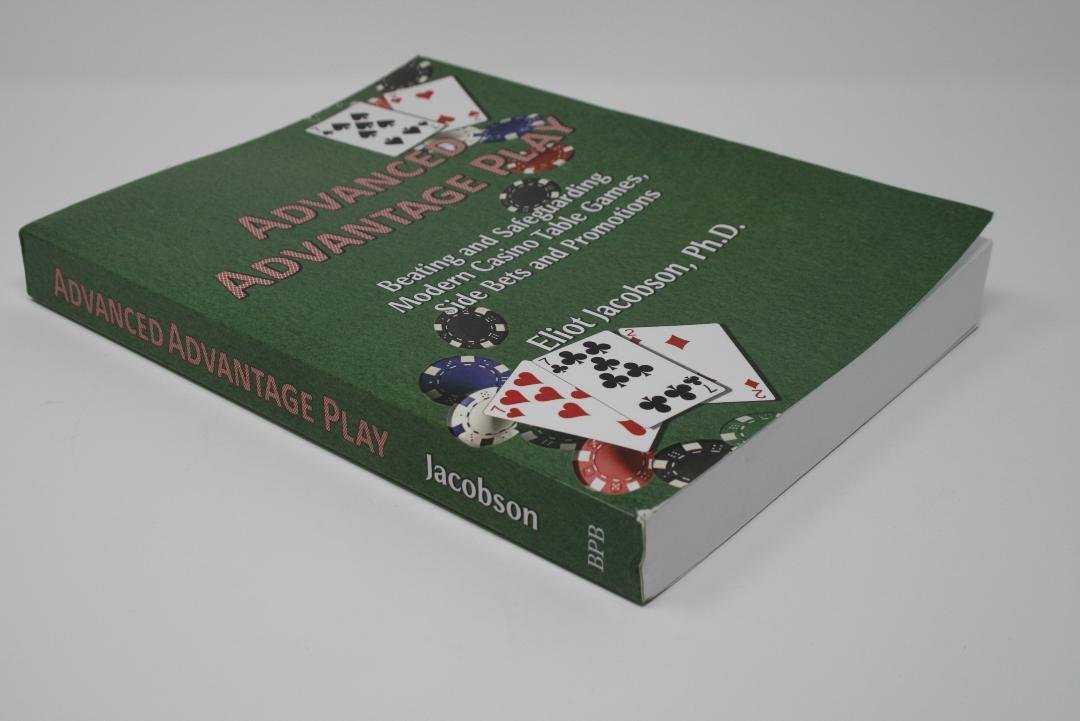 Advanced Advantage Play: Beating and Safeguarding Modern Casino Table ...