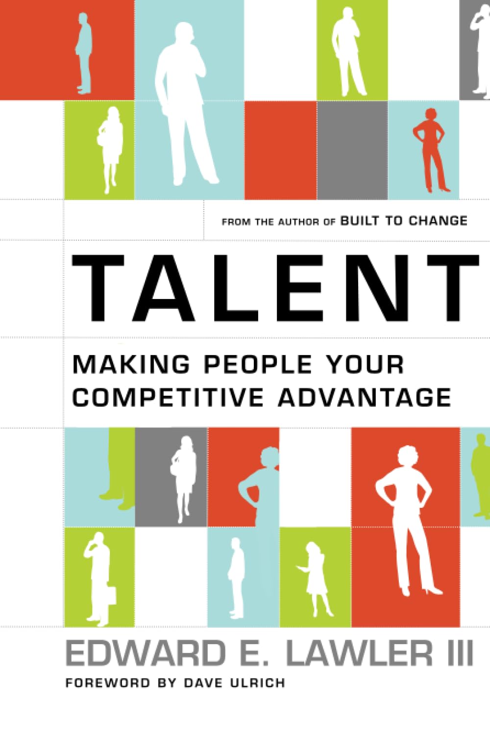 Talent : Making People Your Competitive Advantage: Lawler III, Edward E ...