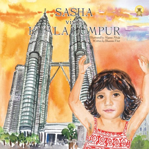 Sasha Visits Kuala Lumpur: Shamini Flint, Alpana Ahuja: 9789810558062 ...