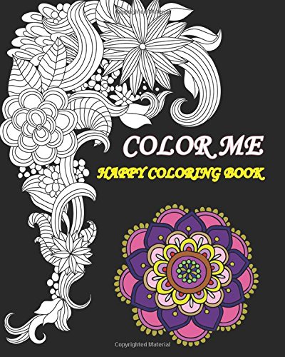 Color Me Happy Coloring Book: Stress Relieving Patterns 2016 : Flower ...