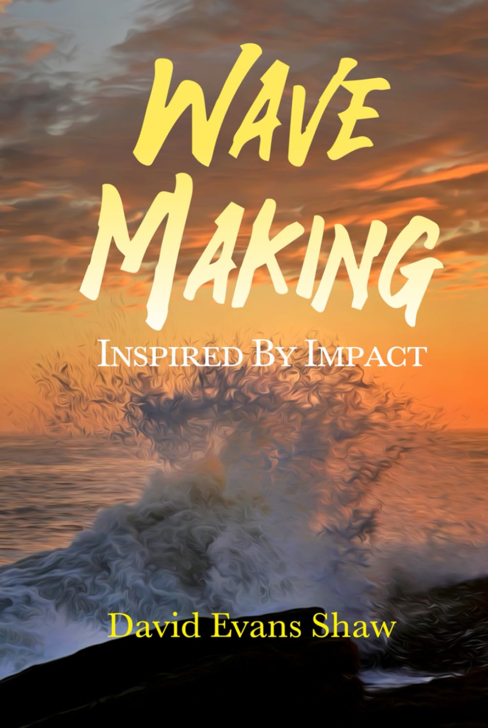 Wave Making: Shaw, David Evans: 9781966443278: Amazon.com: Books