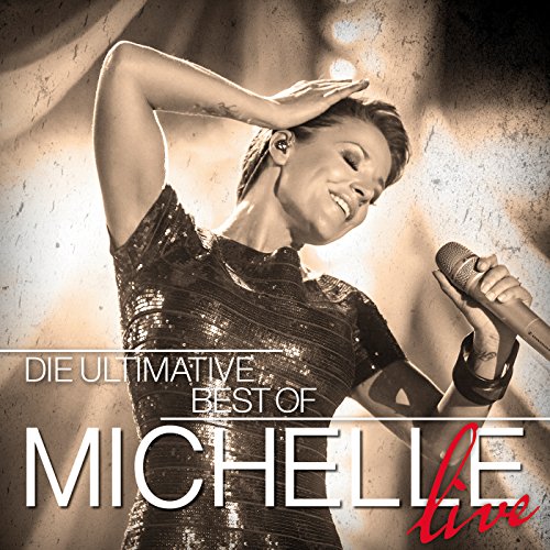 Spiele Die Ultimative Best Of - Live von Michelle auf Amazon Music ab