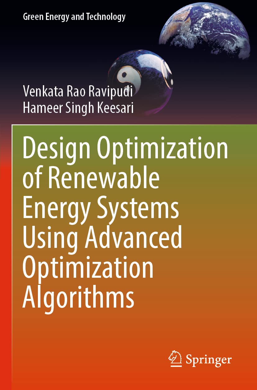 Design Optimization Of Renewable Energy Systems Using Advanced Optimization Algorithms Green