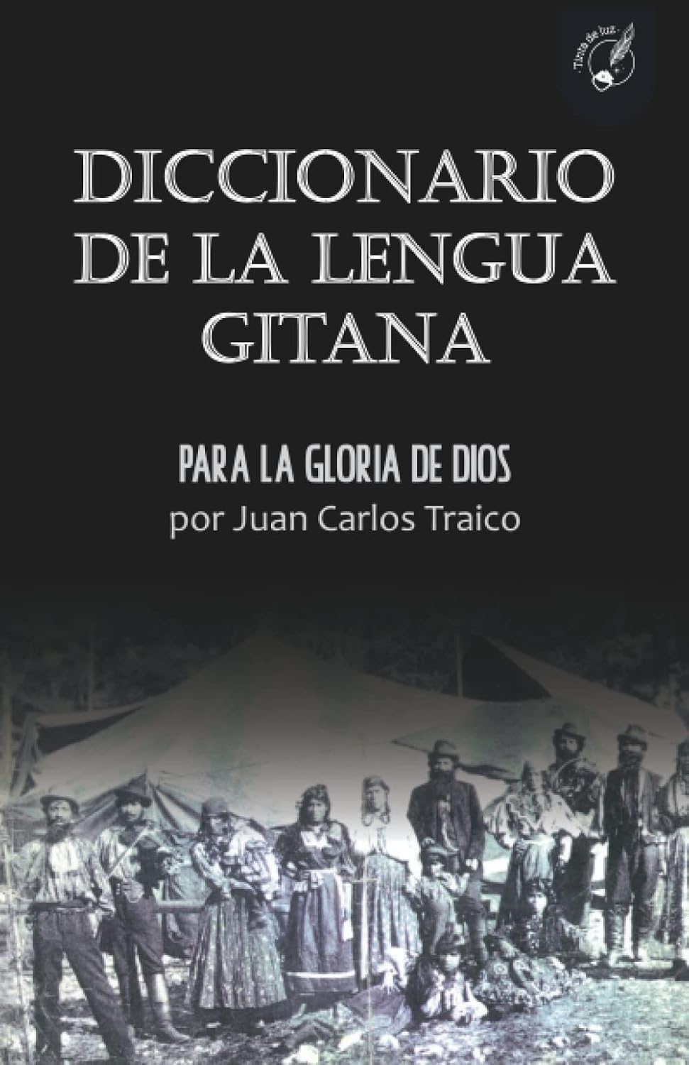 Amazon.com: DICCIONARIO DE LA LENGUA GITANA: Para la gloria de Dios ...