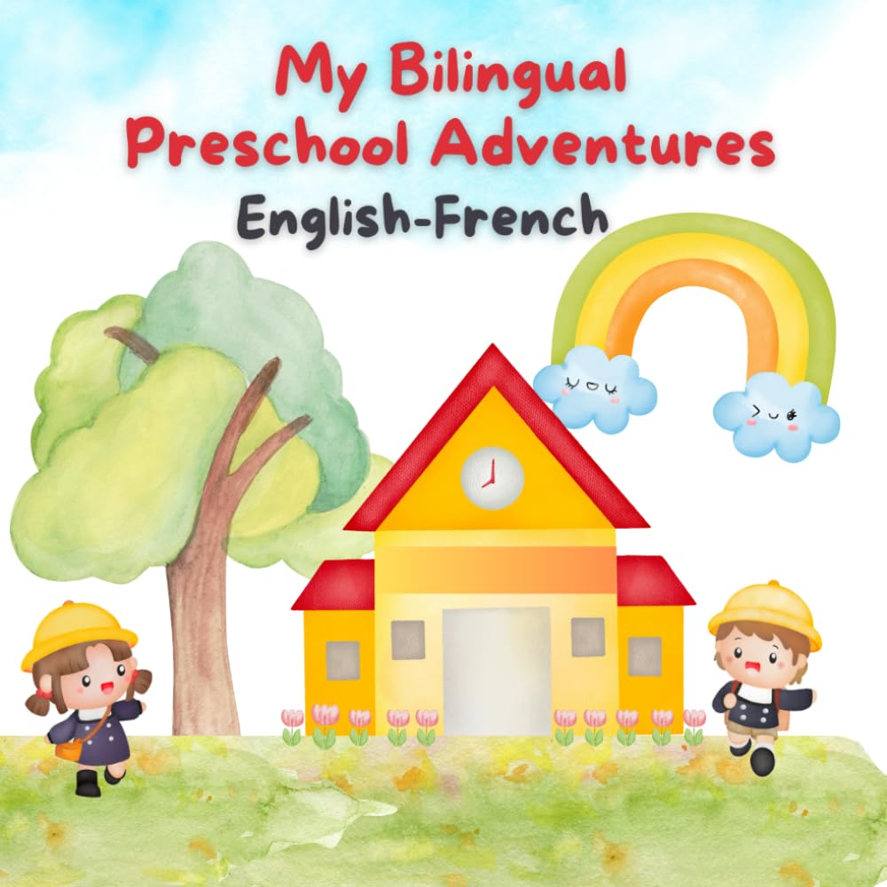 My Bilingual Preschool Adventures. English-French: A Colorful Journey ...