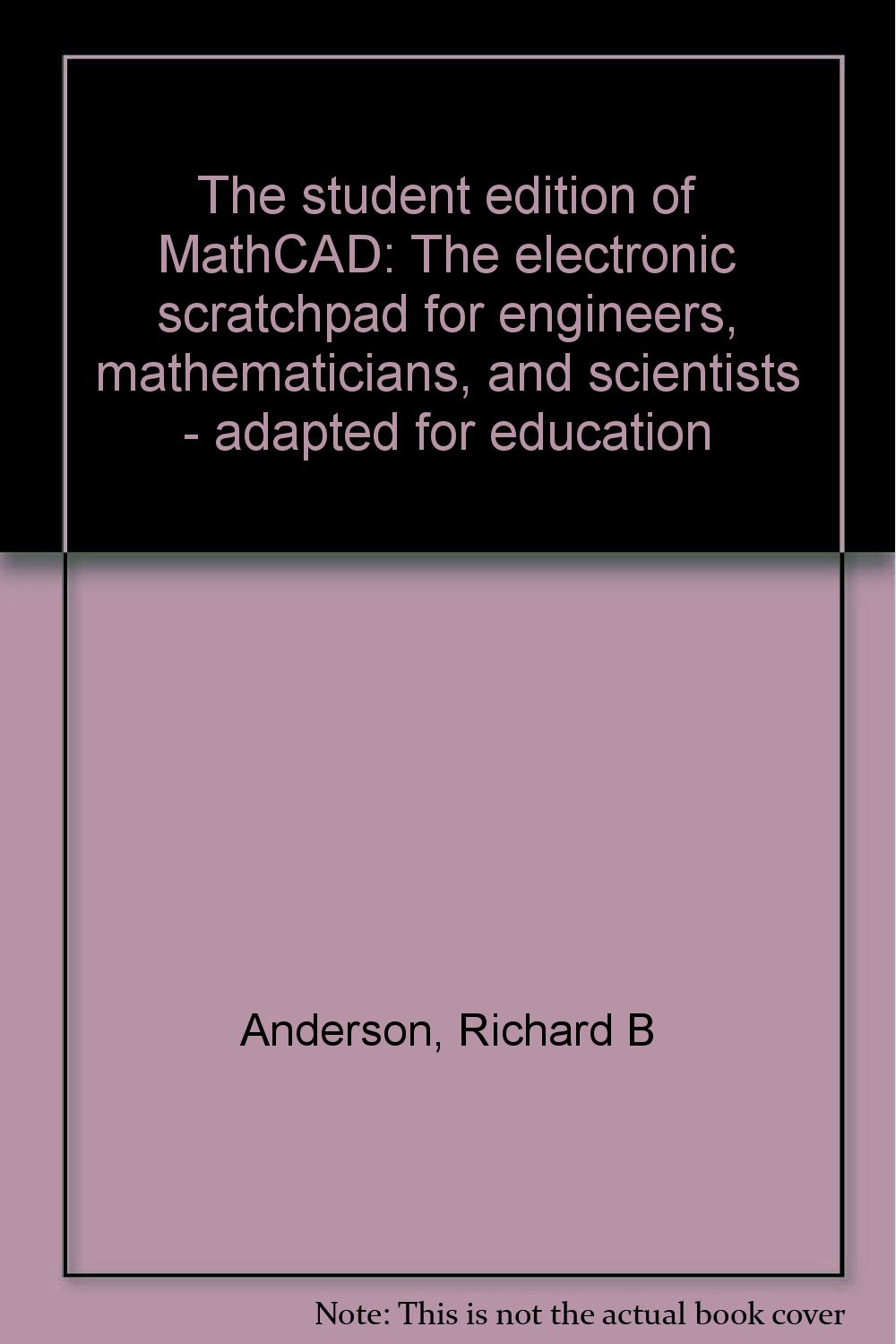 Amazon.com: The student edition of MathCAD: The electronic scratchpad ...
