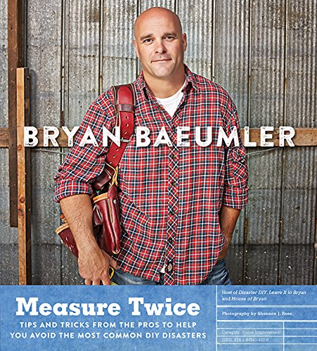 Measure Twice: Tips and tricks from the pros to help you avoid the most ...