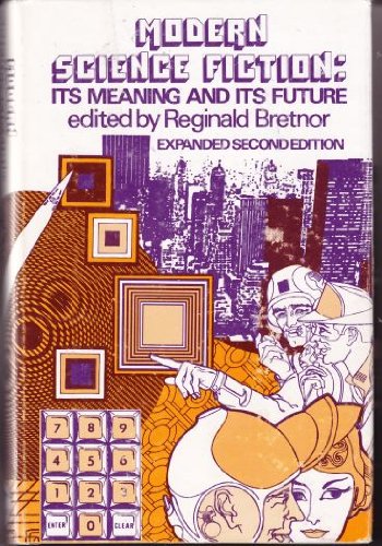 Modern Science Fiction: Its Meaning and Its Future (Expanded Second ...
