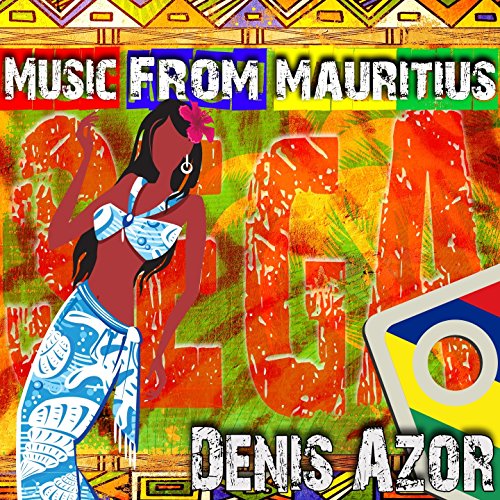 Écouter Music from Mauritius de Denis Azor sur Amazon Music