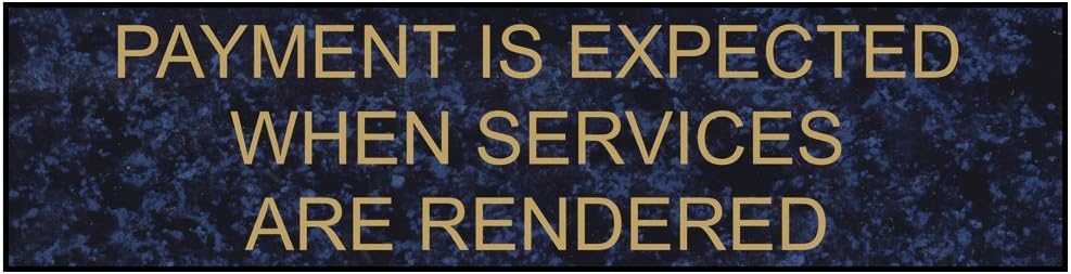 Amazon.com: Payment Expected Services Rendered Engraved Sign EGRE-17984 ...