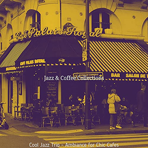 Cool Jazz Trio - Ambiance for Chic Cafes de Jazz & Coffee Collections ...