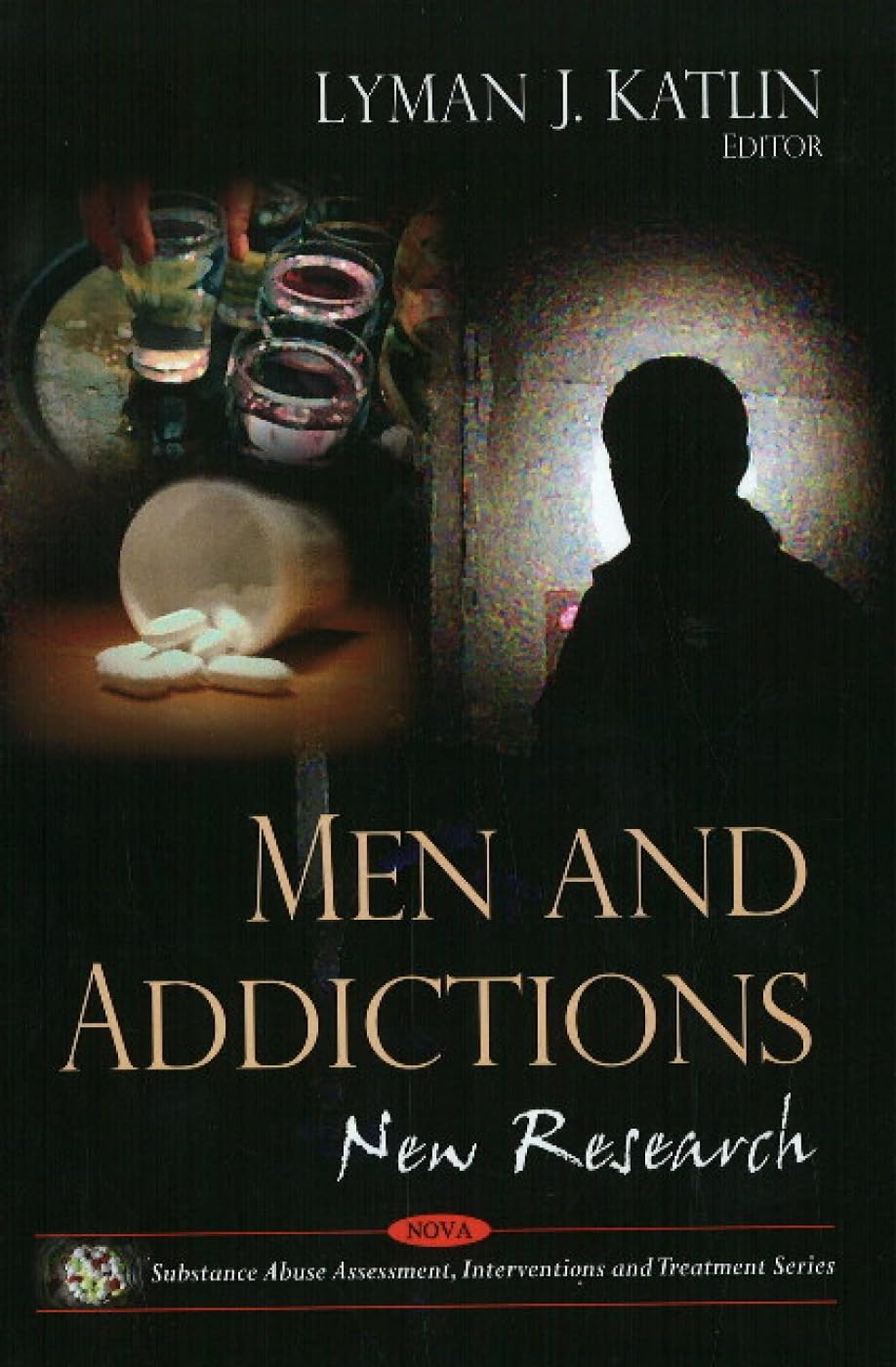 Men and Addictions: New Research (Substance Abuse Assessment ...