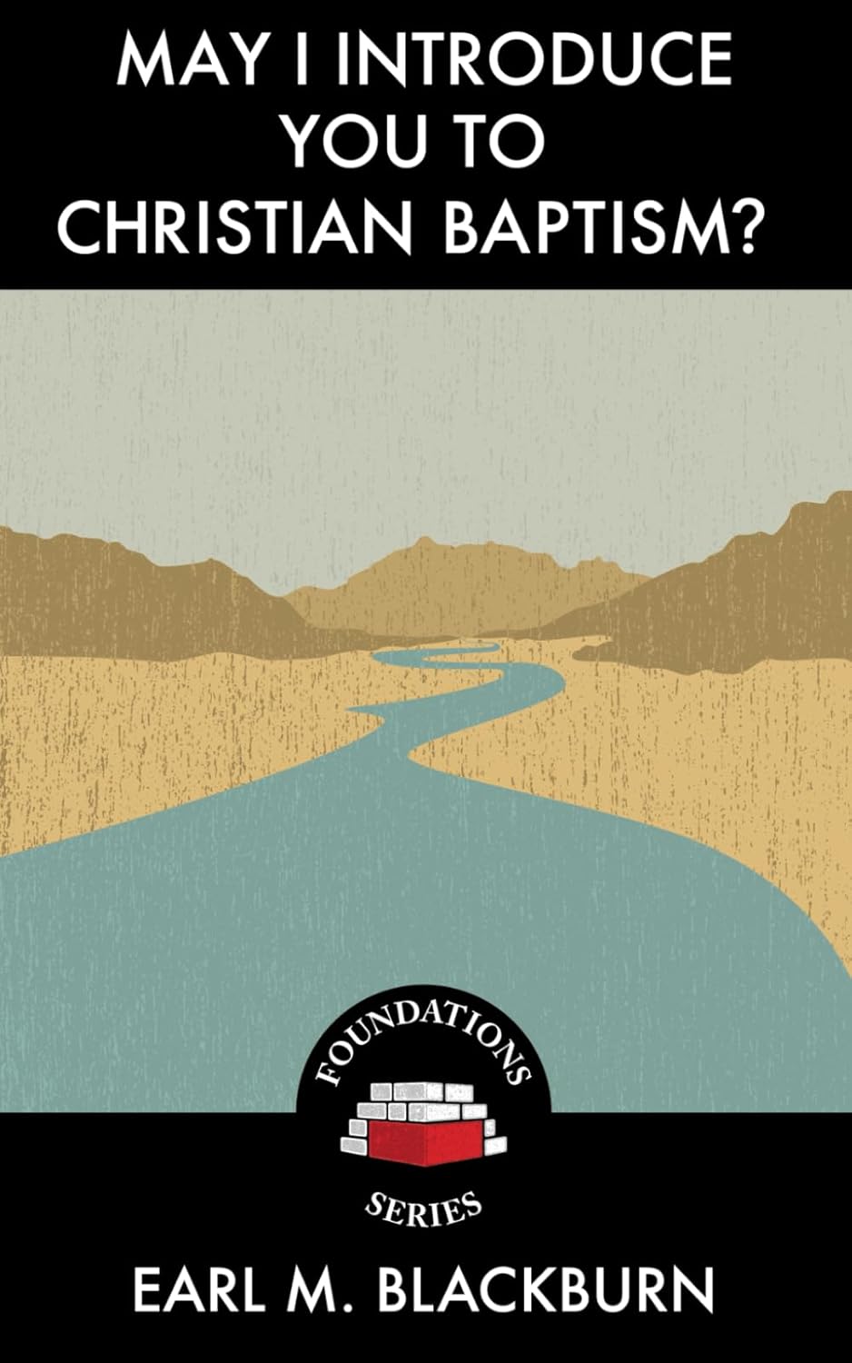 May I Introduce You to Christian Baptism?: A Primer on the First New ...