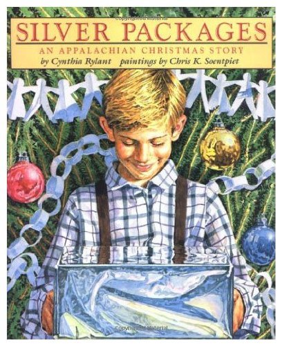 Silver packages: An Appalachian Christmas story: Cynthia Rylant ...