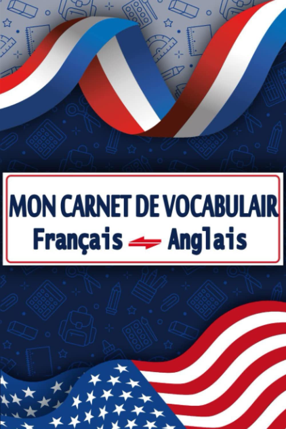 Buy Mon Carnet de Vocabulaire: Carnet de vocabulaire pour apprendre l ...