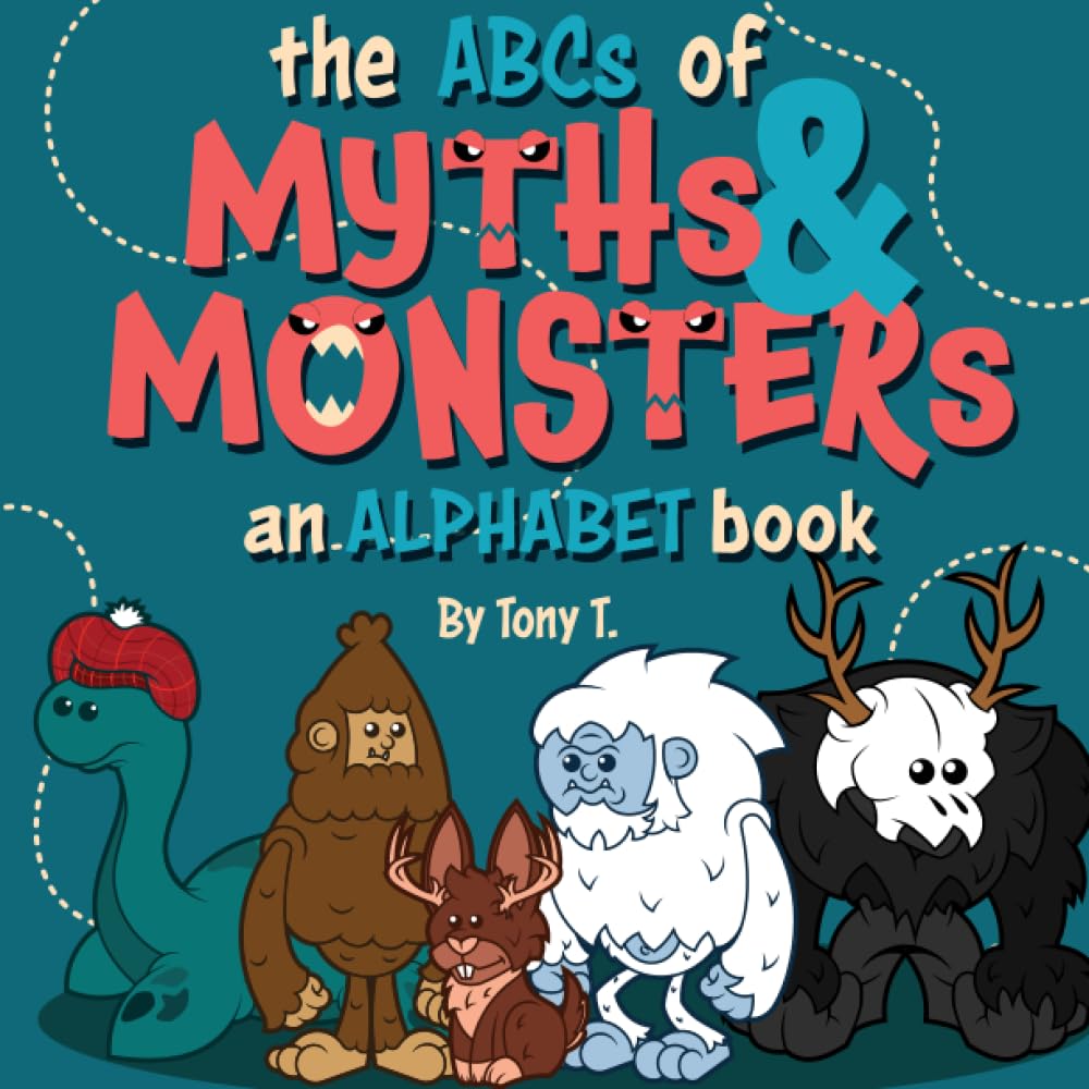 The ABCs of Myths & Monsters: T., Tony, Toscano, Anthony: 9798397208185 ...