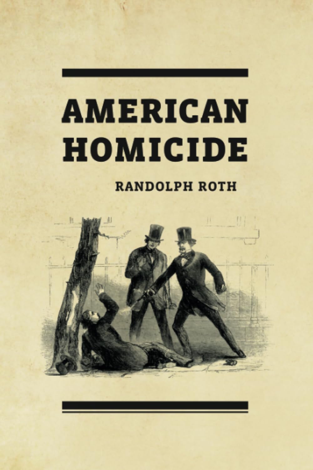 American Homicide: Roth, Randolph: 9780674064119: Amazon.com: Books