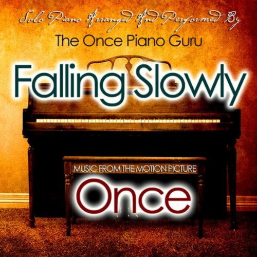 Play Falling Slowly (Solo Piano Version) by The Once Piano Guru on ...