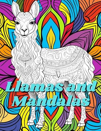 Llamas and Mandalas: Coloring Book With Mindful Patterns for Relaxation ...