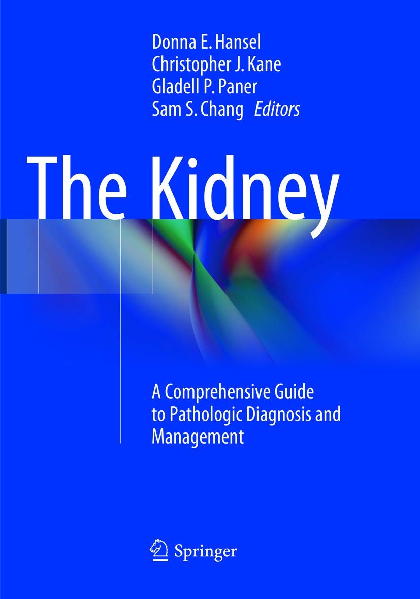 Buy The Kidney: A Comprehensive Guide to Pathologic Diagnosis and ...