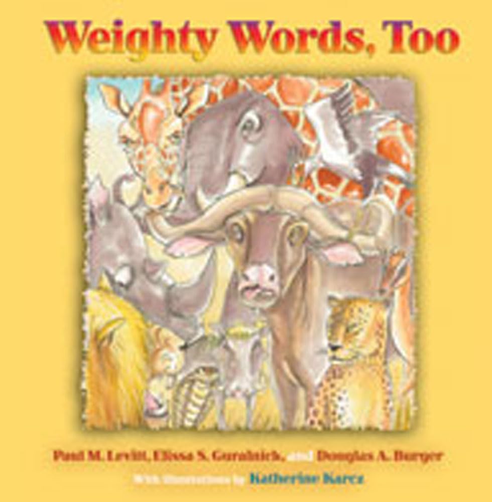Weighty Words, Too: Levitt, Paul M., Guralnick, Elissa S., Burger ...