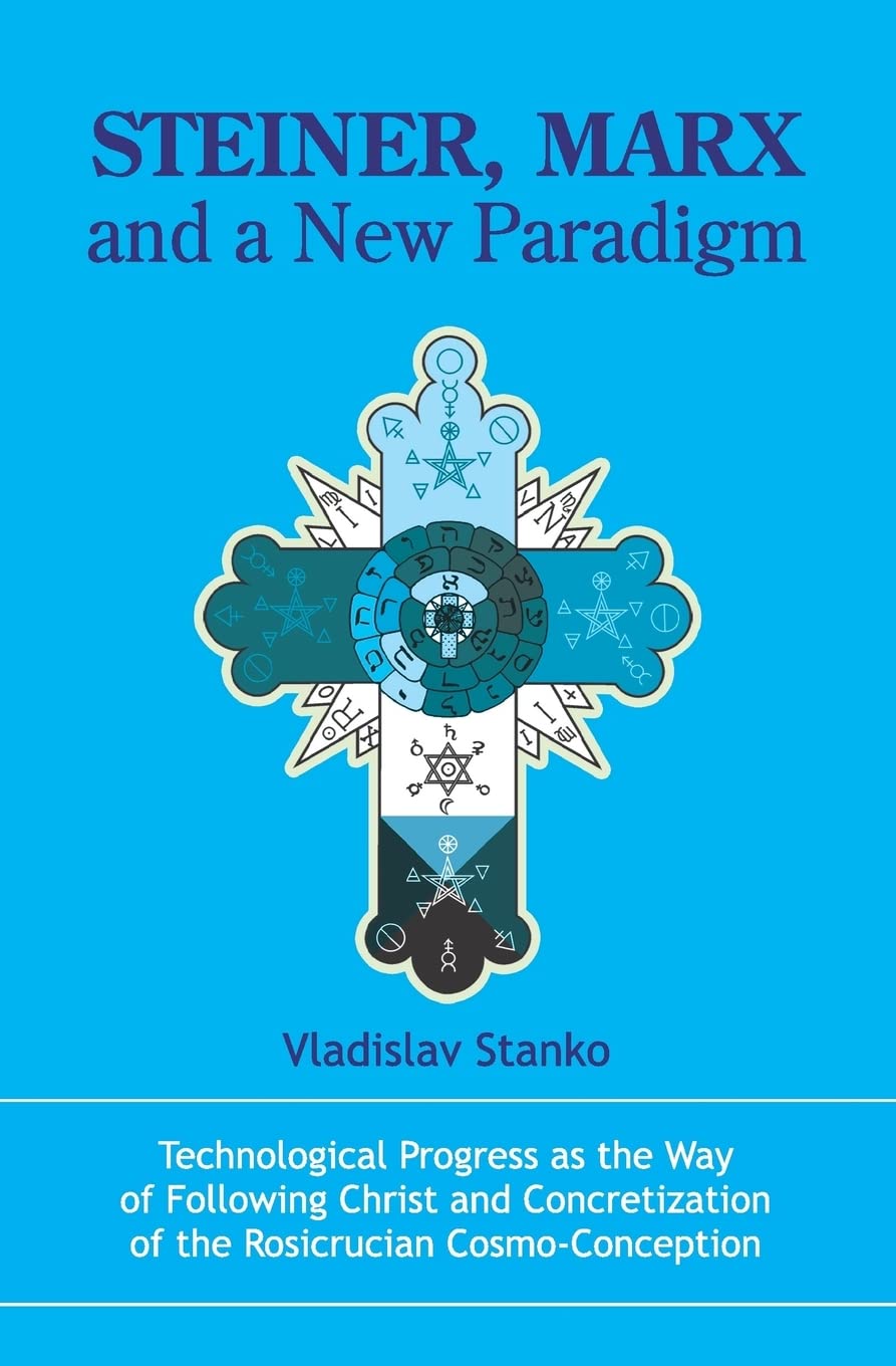 Steiner, Marx and a New Paradigm: Technological Progress as the Way of ...