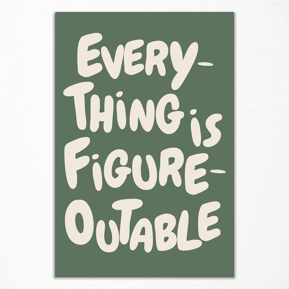 Amazon.com: Everything Is Figureoutable Poster Canvas, Sage Green ...