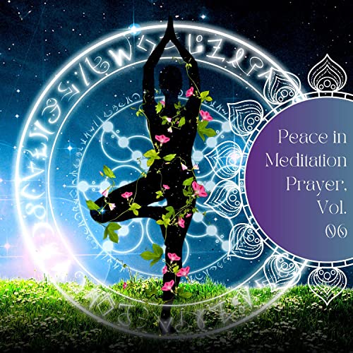 Play Peace In Meditation Prayer, Vol. 06 by Edward Collins, Ragini ...