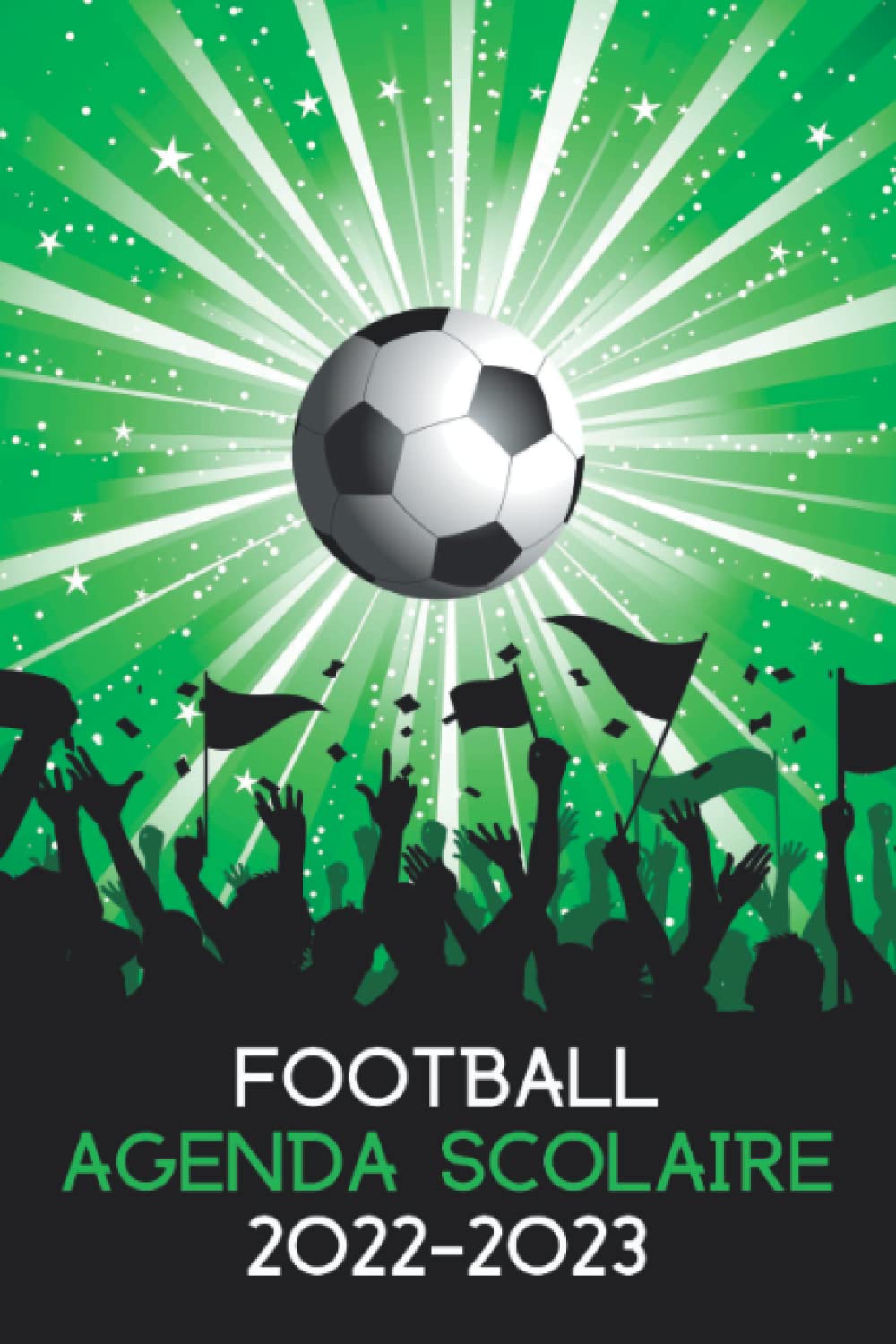 Agenda Scolaire 2022-2023 Football: agenda scolaire football 2022 2023 ...