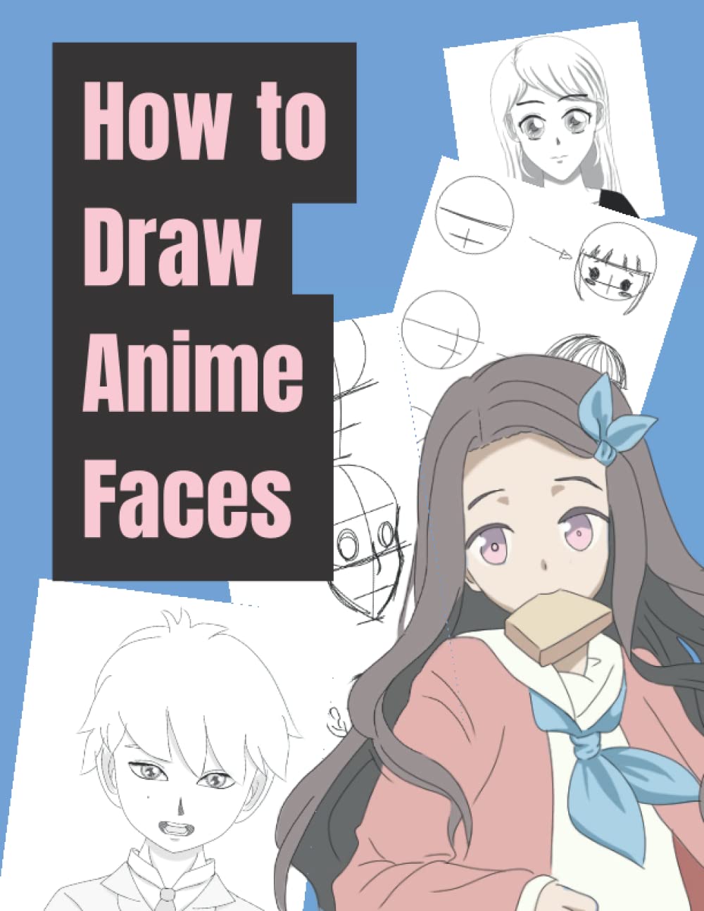 How to Draw Anime Faces: Step by step for beginners. Learn from scratch ...