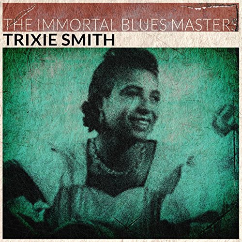 Amazon.co.jp: The Immortal Blues Masters : Trixie Smith: Digital Music