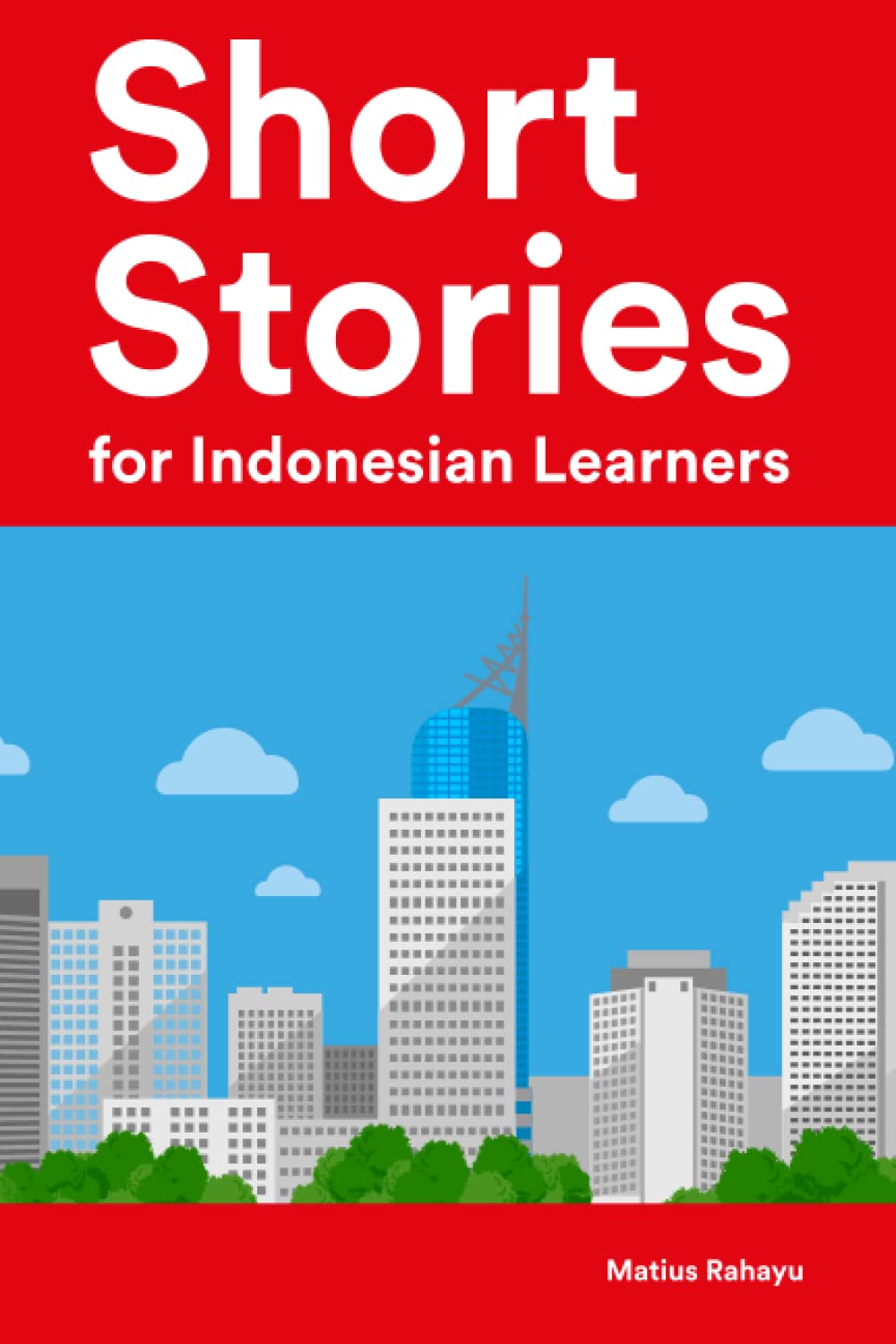 Buy Short Stories for Indonesian Learners : 25 Short Stories to Master ...