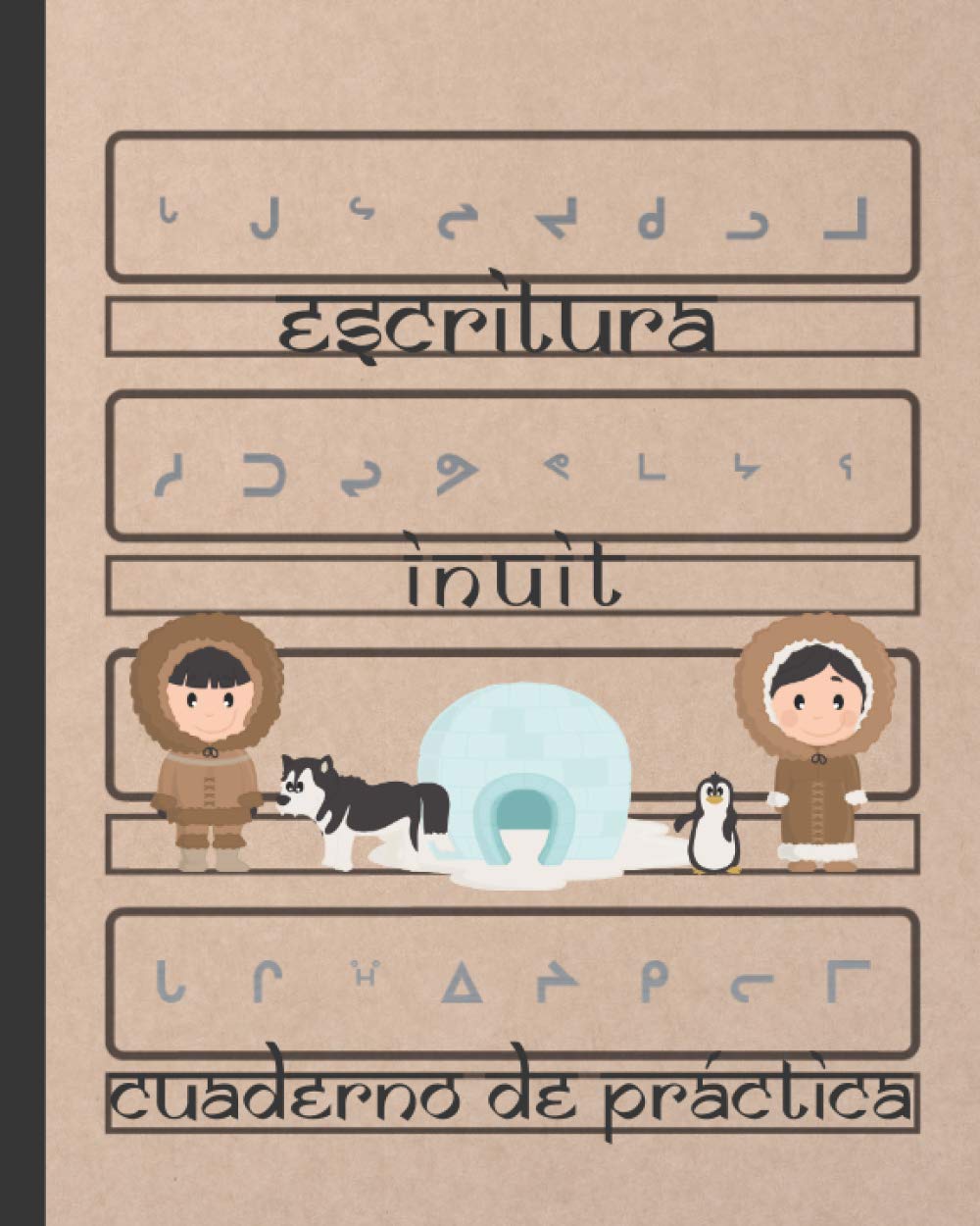 Buy ESCRITURA INUIT: CUADERNO PAUTADO EN BLANCO PARA LA PRÁCTICA DE LA ...