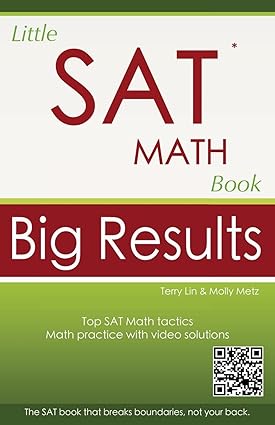 Little SAT Math Book Big Results: Lin, Terry R, Metz, Molly ...