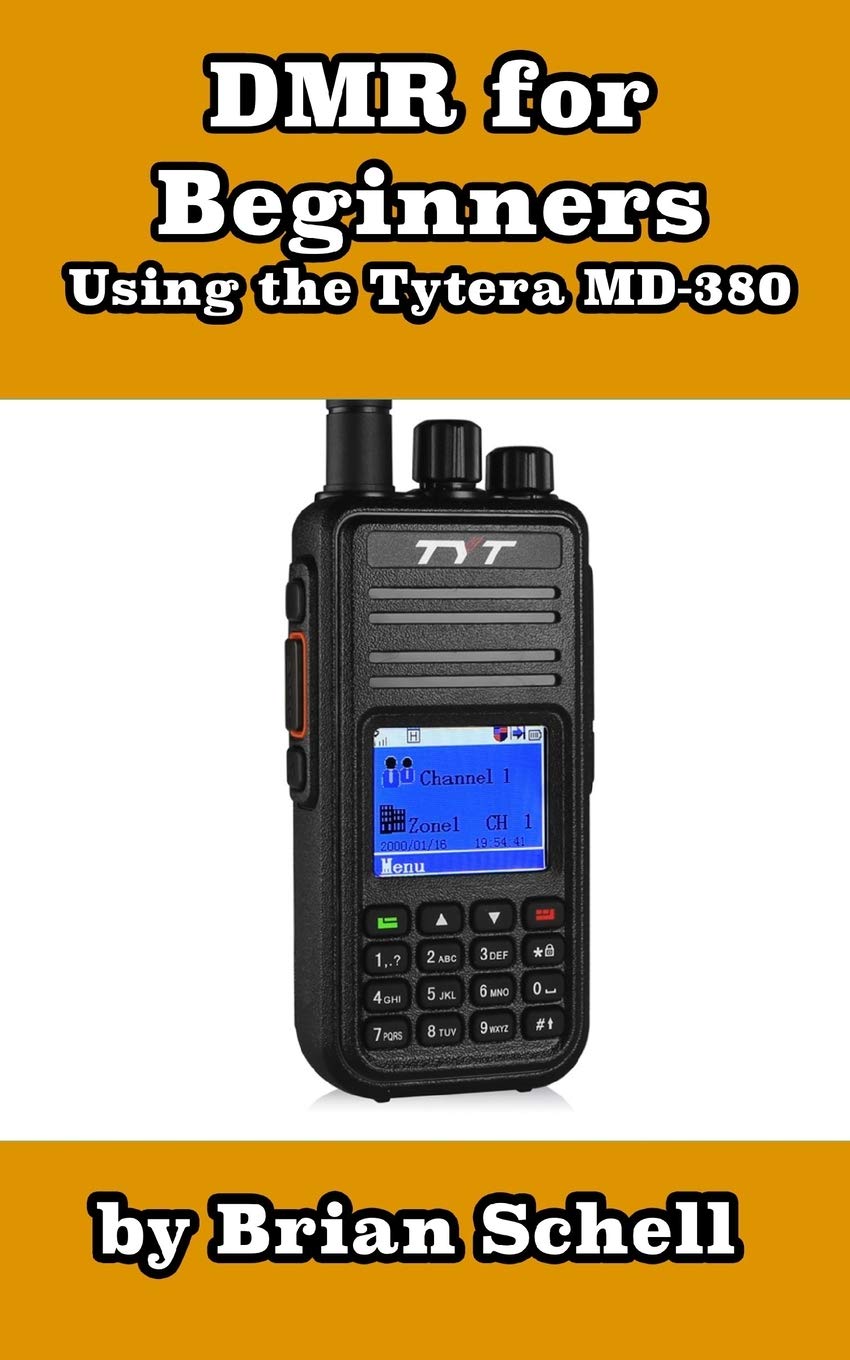 Amazon | DMR For Beginners: Using the Tytera MD-380 (Amateur Radio for Beginners) | Schell ...