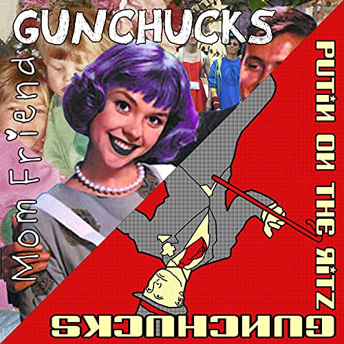 Mom Friend/Putin on the Ritz de Gunchucks en Amazon Music Unlimited