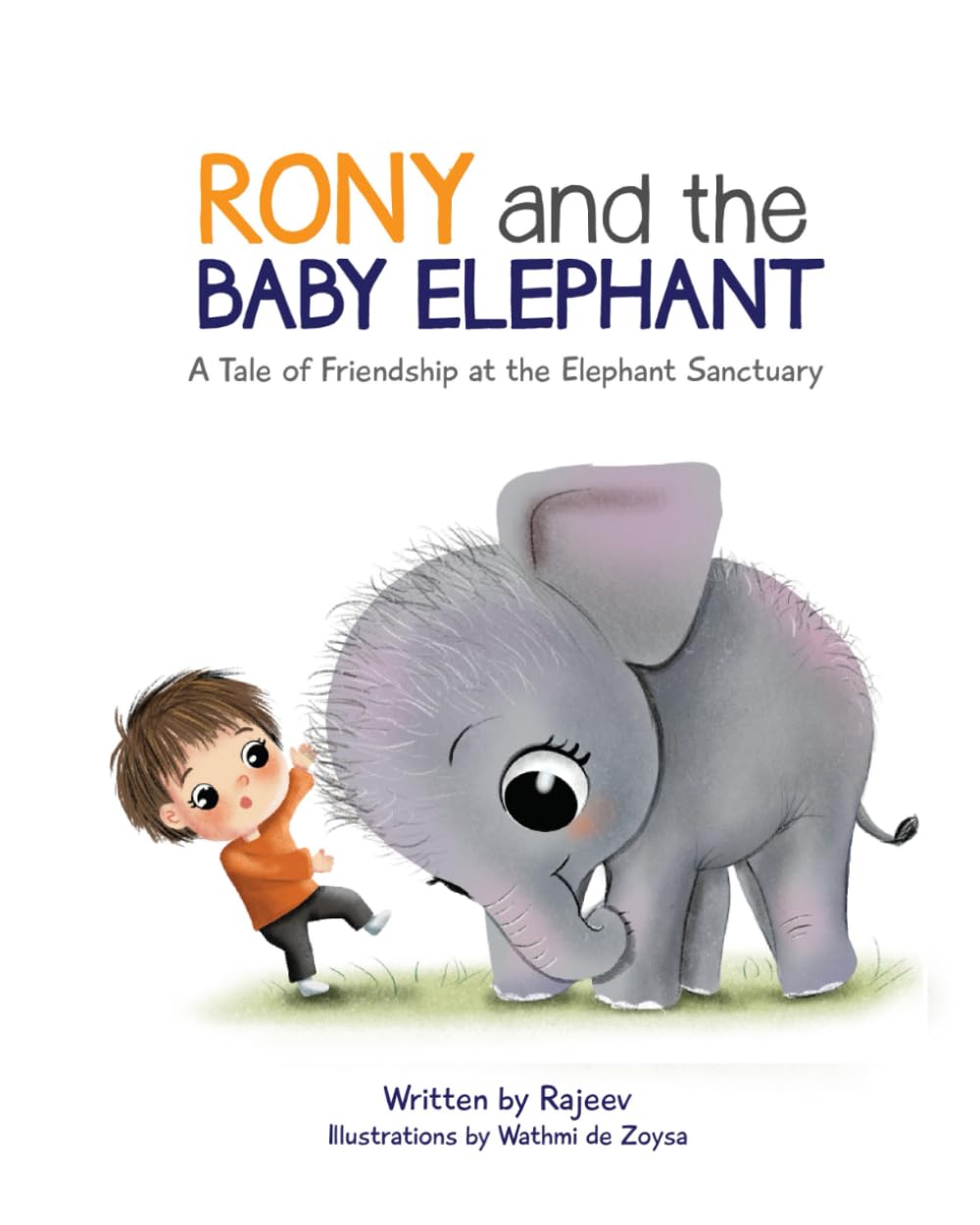 Rony and the Baby Elephant: A Tale of Friendship at the Elephant ...