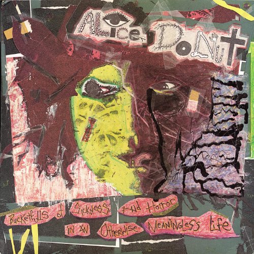 Amazon MusicでAlice DonutのBucketfulls of Sickness and Horror in an ...