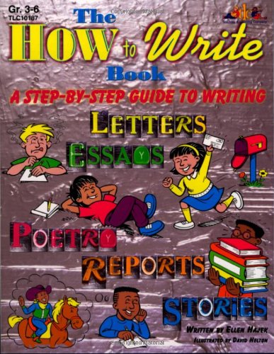 The How to Write Book: A Step-By-Step Guide to Writing Friendly Letters ...