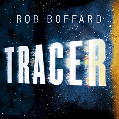Tracer (Audio Download): Rob Boffard, Jeff Harding, Sarah Borges ...