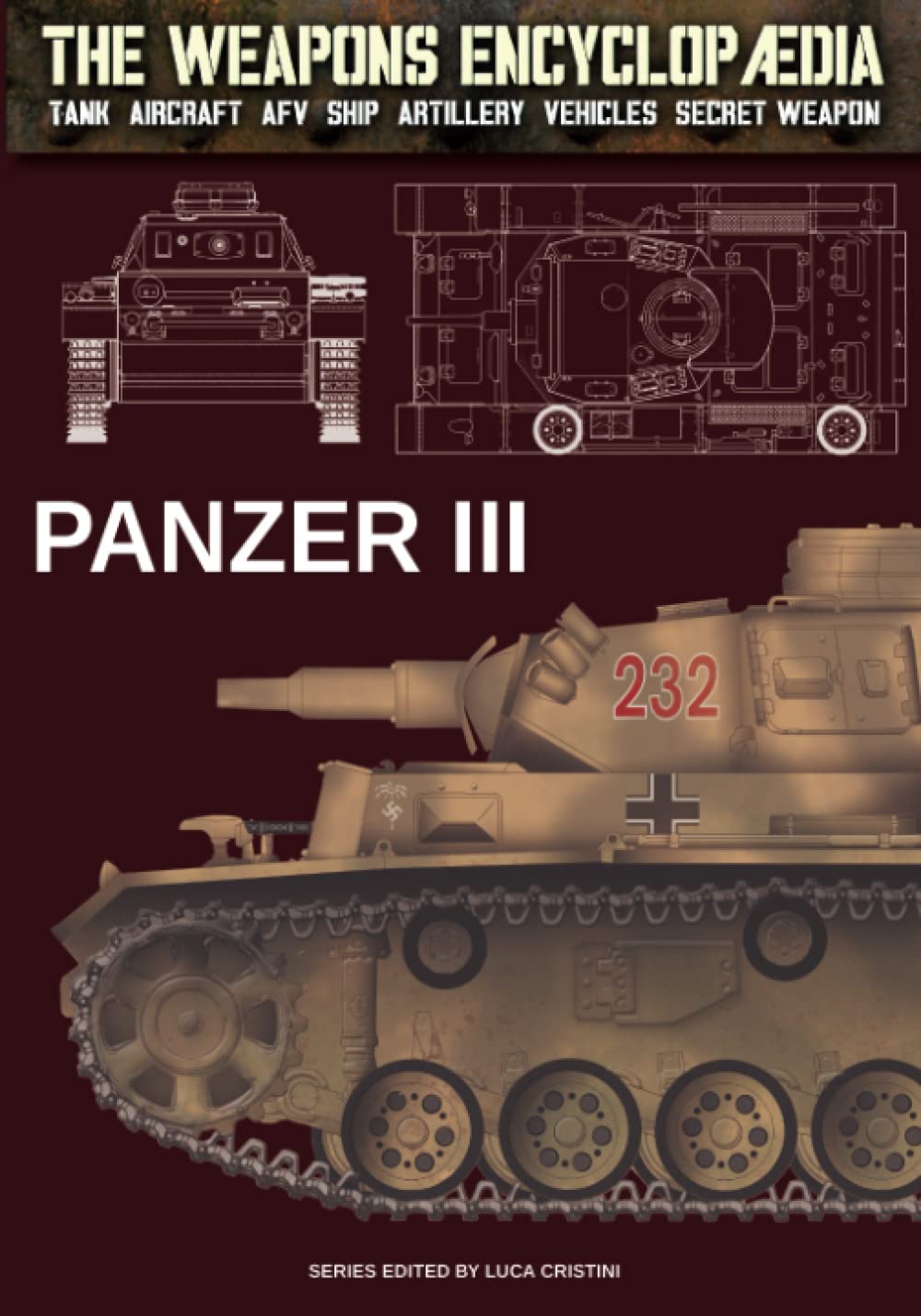 Panzer III (The Weapons Encyclopaedia): Cristini, Luca: 9788893278799: Amazon.com: Books